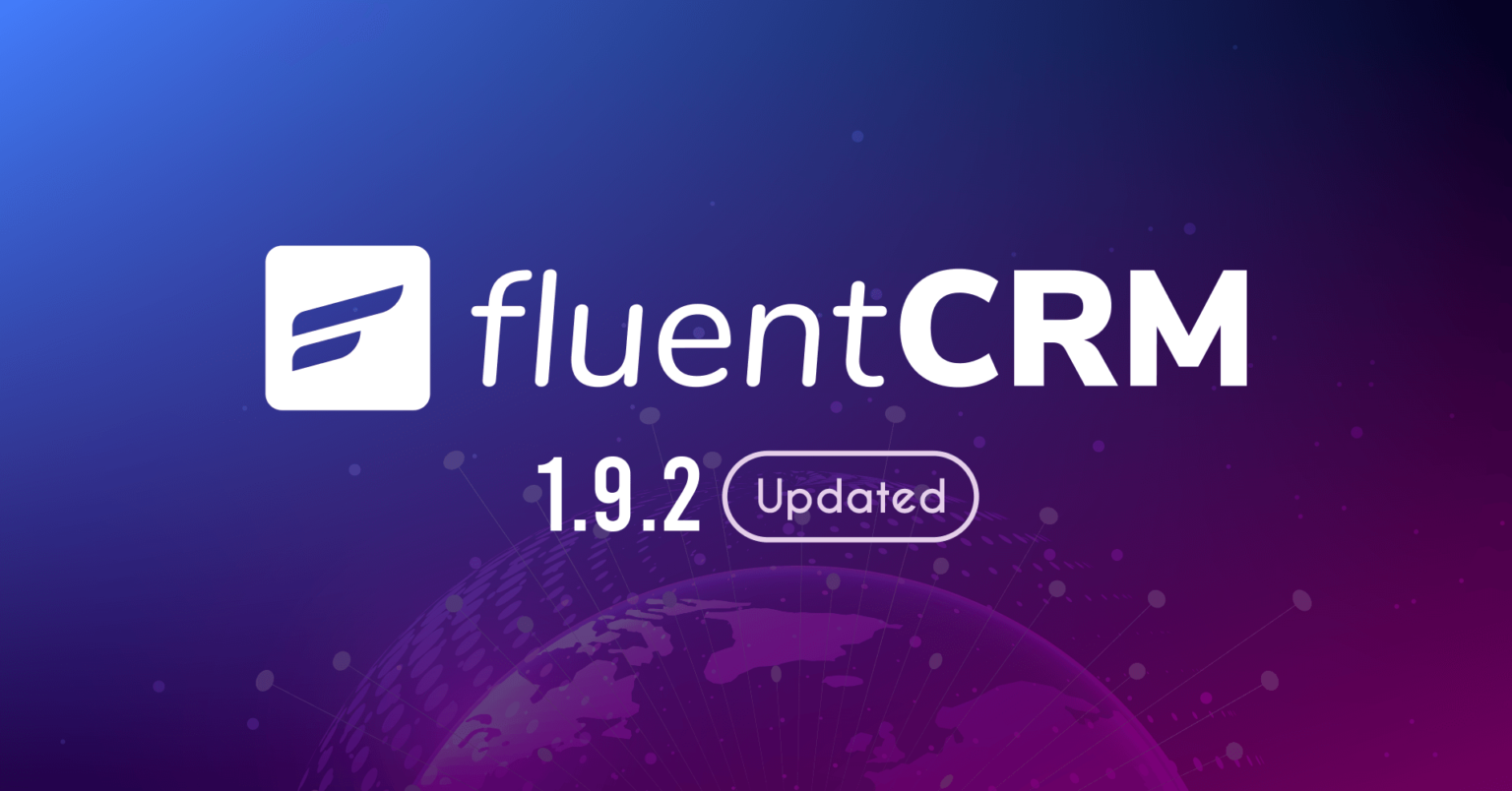 FluentCRM 1.1.92 – Super Exciting New Features - FluentCRM